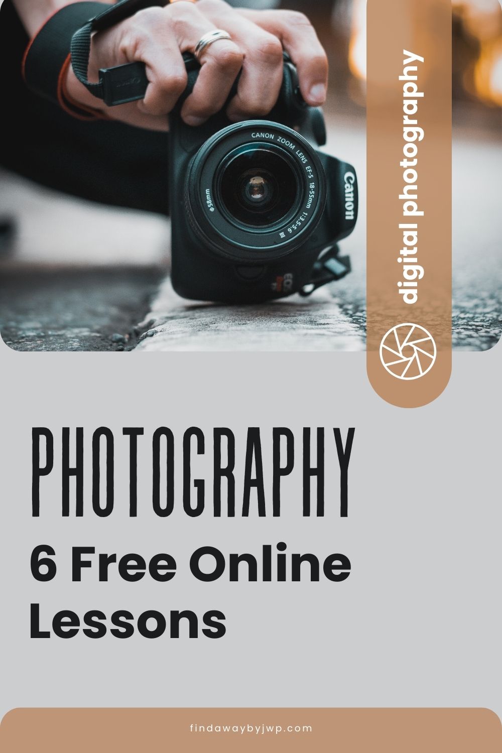 6 Free Online Photography Courses and Tutorials - FindAWaybyJWP