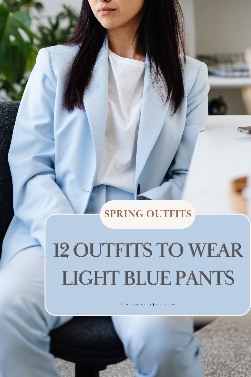 12 Spring Outfits to Wear with Light Blue Pants - FindAWaybyJWP