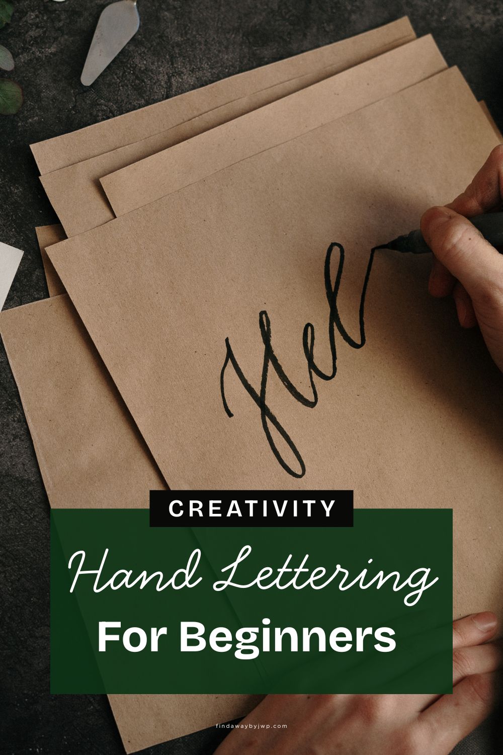 Hand lettering ideas for beginners - Art journal - FindAWaybyJWP
