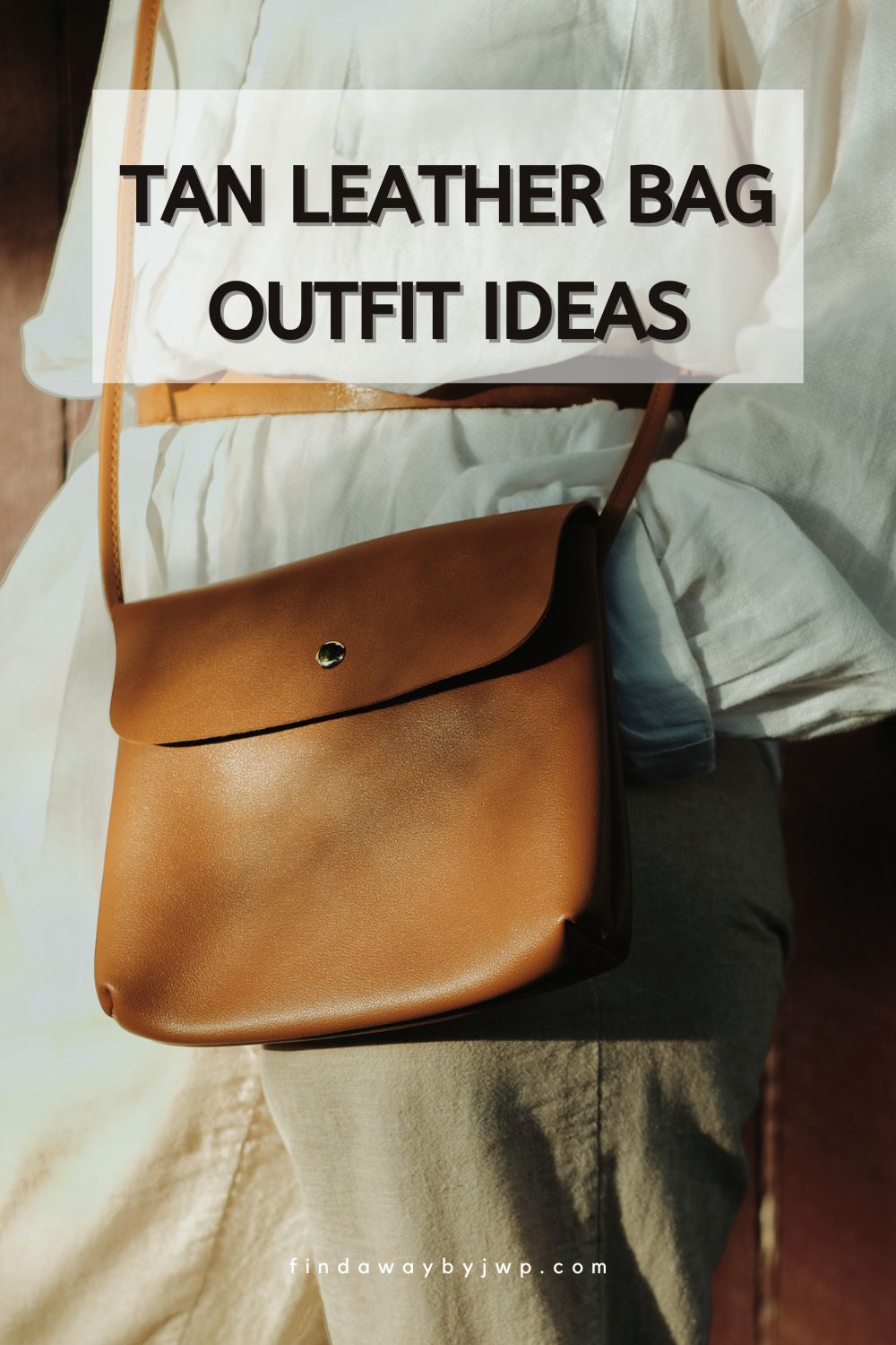 Tan leather bag outfit ideas for spring and summer - spring | summer ...