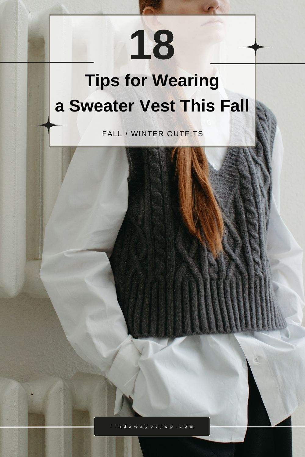 18 Tips for Wearing a Sweater Vest This Fall - FindAWaybyJWP