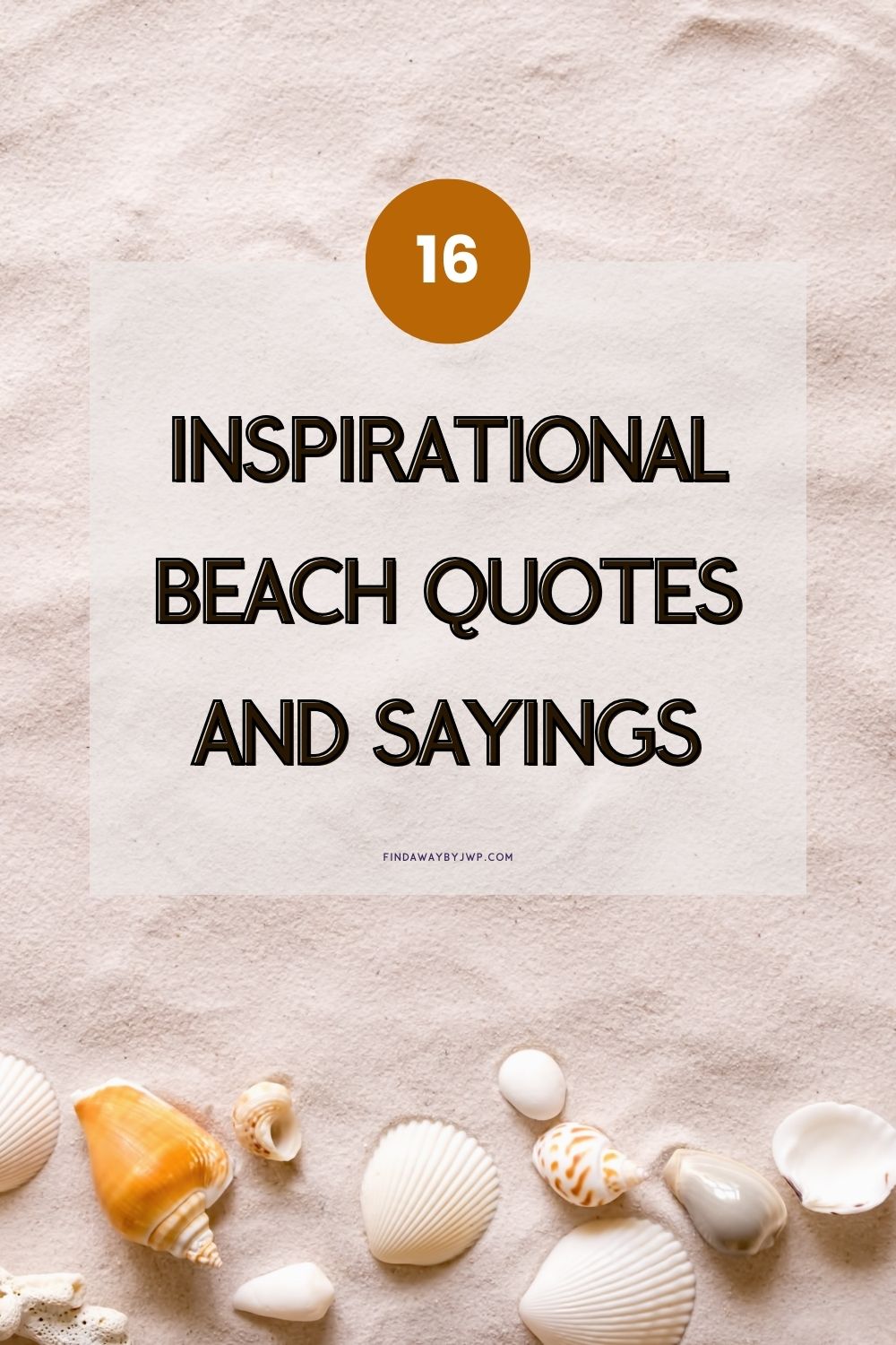 16 Inspirational Beach Quotes and Sayings - FindAWaybyJWP